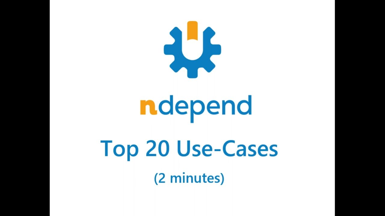 Top 20 NDepend Use-Cases