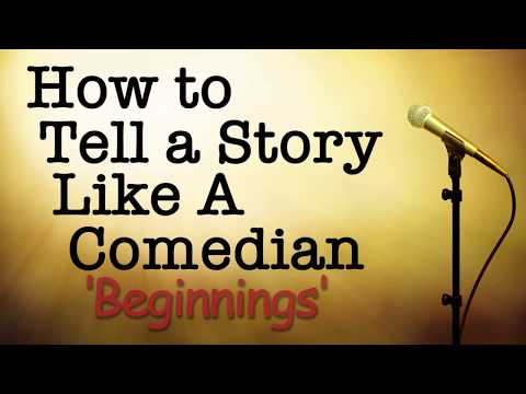 How To Tell a Story Like a Comedian: 'New Beginnings'