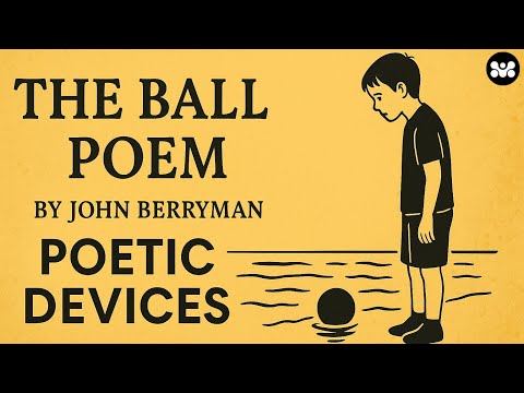 The Ball Poem by John Berryman | Poetic Devices Explained | Class 10 English CBSE