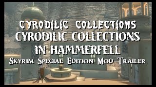 Cyrodilic Collections - Skyrim Special Edition Mod Trailer at Skyrim ...