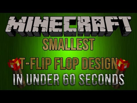 Minecraft: The Smallest t-flip flop Design [In under 60 Seconds ...
