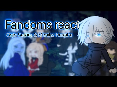 || Fandoms react || Part 1 || Gojo Satoru & Mimiko Hasaba || JJK || SPOILERS