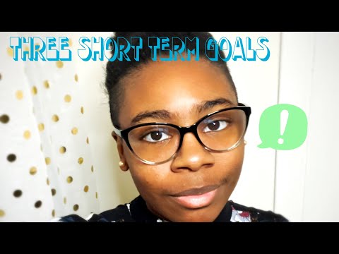 My Three Short Term Goals For College