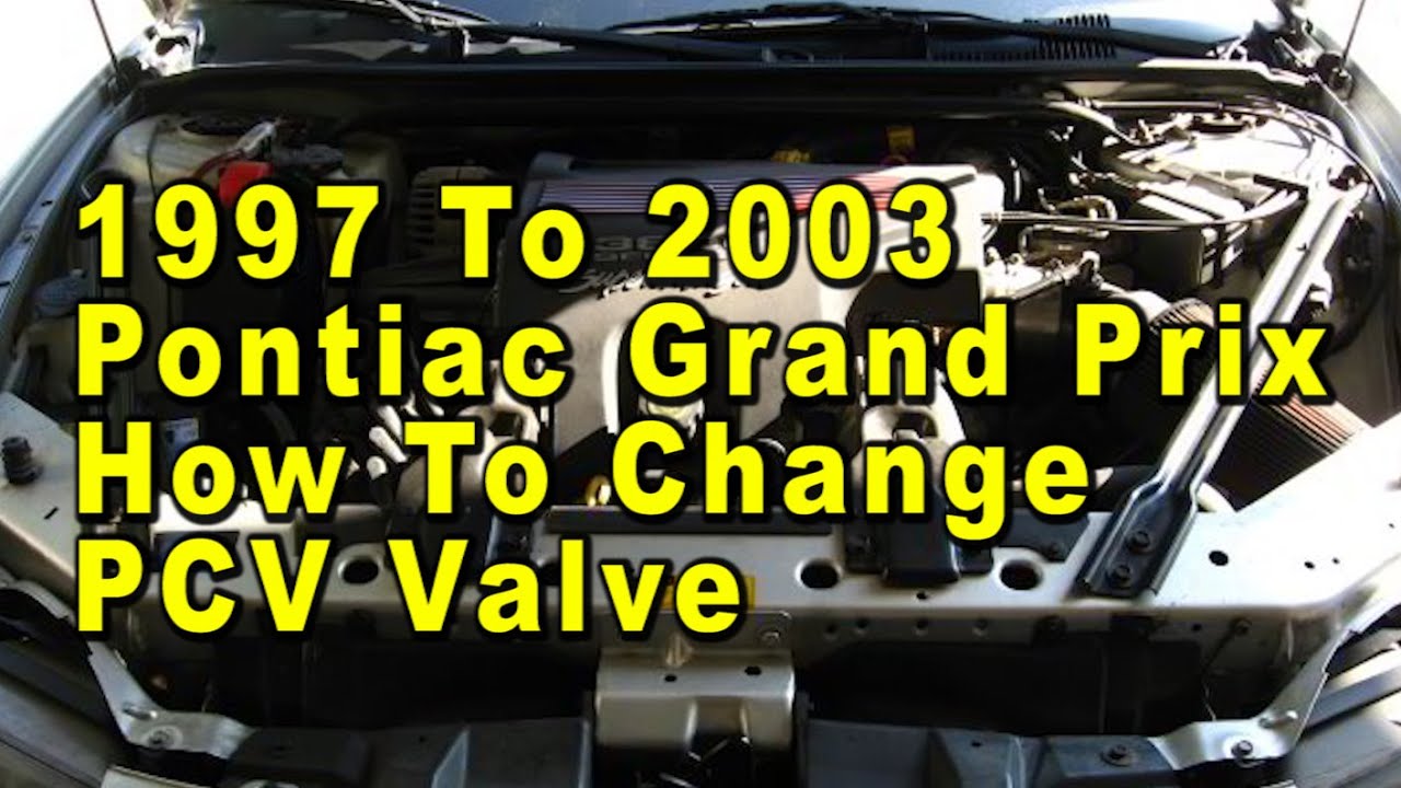 1997 To 2003 Pontiac Grand Prix How To Change PCV Valve With Part Numbers - GM 3.8L V6 Engine