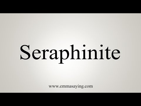 How To Say Seraphinite