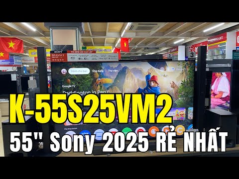 Tivi Sony 55 inch mới 2025 Rẻ nhất K-55S25VM2 có gì khác biệt ? Chân Ngắn TV