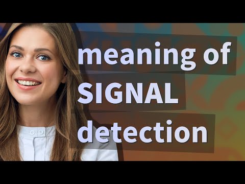 Signal detection | meaning of Signal detection