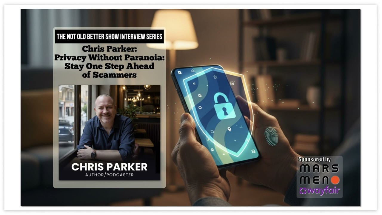 Chris Parker: Privacy Without Paranoia — Stay One Step Ahead of Scammers