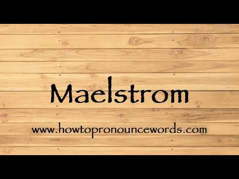 How To Pronounce Maelstrom ? How To say Maelstrom New Video