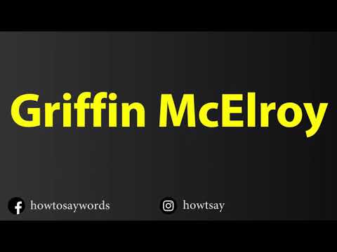 How To Pronounce Griffin McElroy