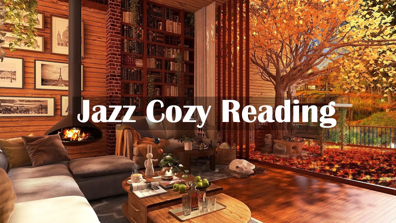 Cozy Reading Nook Ambience With Exquisite Smooth Jazz Music in the Autumn Morning for Reading Books