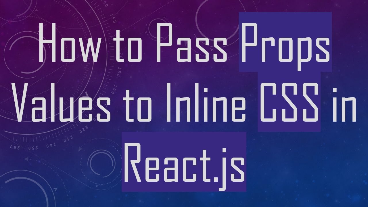 How to Pass Props Values to Inline CSS in React.js