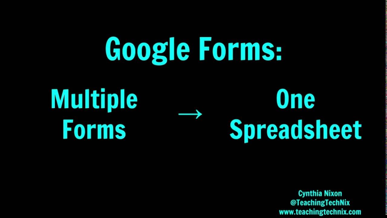 Google Forms: Multiple Forms to One Spreadsheet
