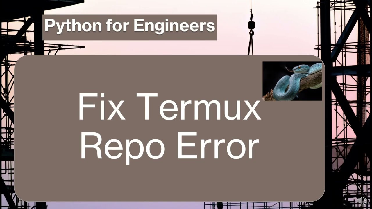 Fix Repository Error in Termux (2/4) | Python for Engineers by FR