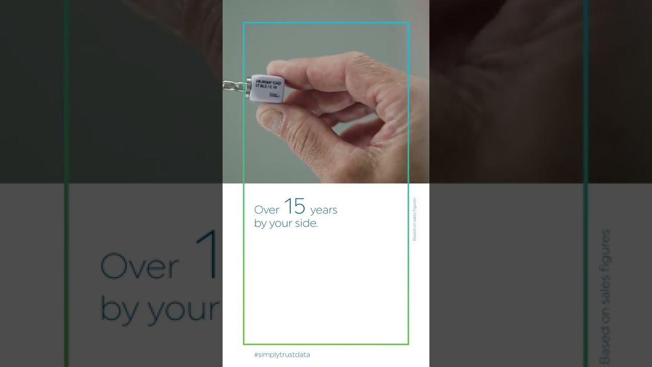 Ivoclar IPS e.max CAD - Over 15 years by your side