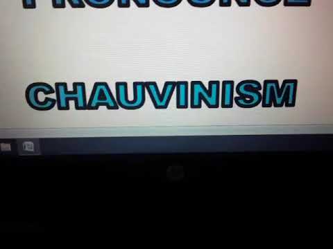 How to pronounce chauvinism
