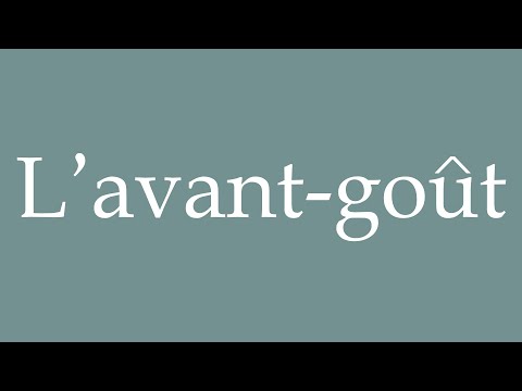 How to Pronounce ''L'avant-goût'' (A foretaste) Correctly in French