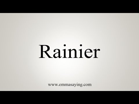 How To Say Rainier