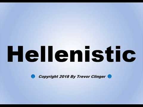 How To Pronounce Hellenistic