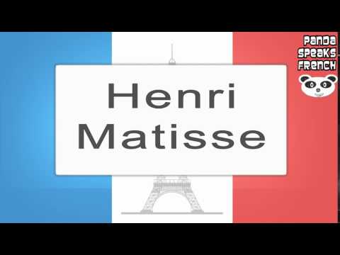 Henri Matisse - How To Pronounce - French Native Speaker