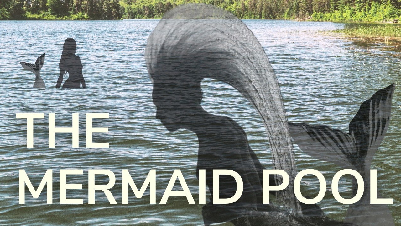 The Haunted Pool Where Mermaids Dwell