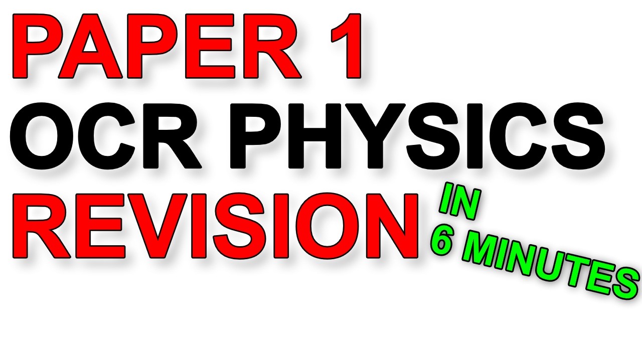 OCR Paper 1 A Level Physics Revision