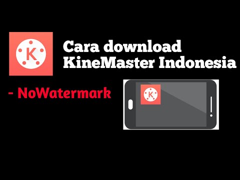 Cara download KineMaster Indonesia