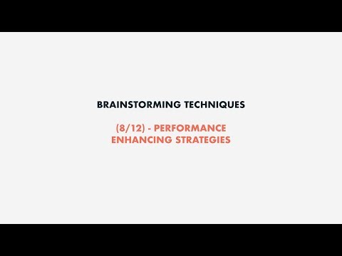 Brainstorming techniques (8/12) - Performance Enhancing Strategies