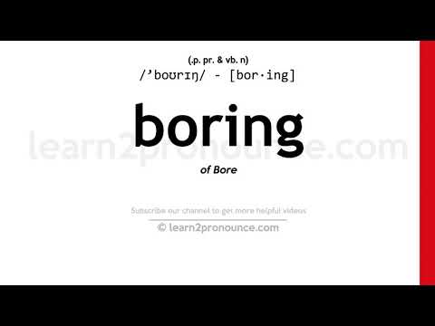 Pronunciation of Boring | Definition of Boring