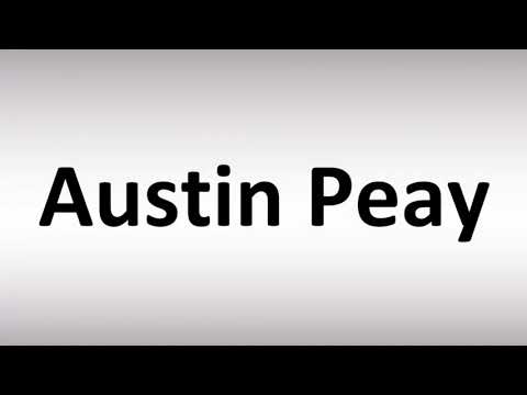 How to Pronounce Austin Peay