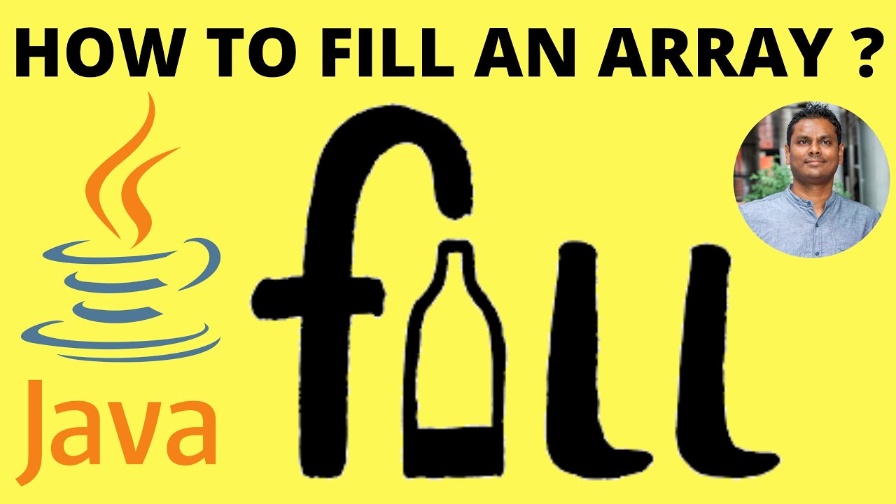 HOW TO FILL AN ARRAY USING JAVA PROGRAM | ARRAYS.FILL | ARRAYS.SETALL | InterviewDOT