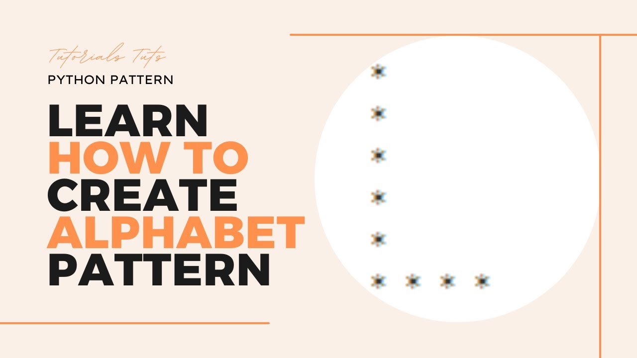 Python Tutorial: How to Create Alphabet Pattern L using Python