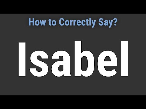 How to Pronounce Name Isabel (Correctly!)