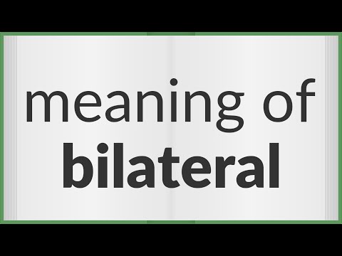 Bilateral | meaning of Bilateral