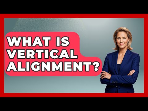 What Is Vertical Alignment? - Graphic Design Nerd