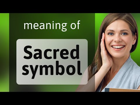 Understanding the Phrase "Sacred Symbol" in English