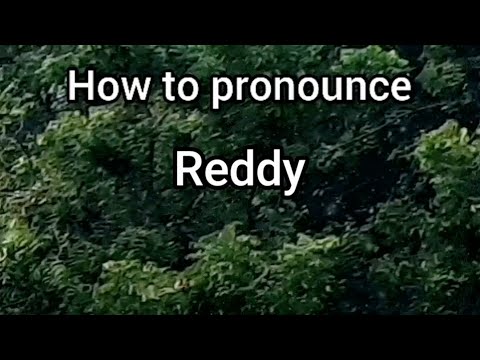 How to Pronounce Reddy