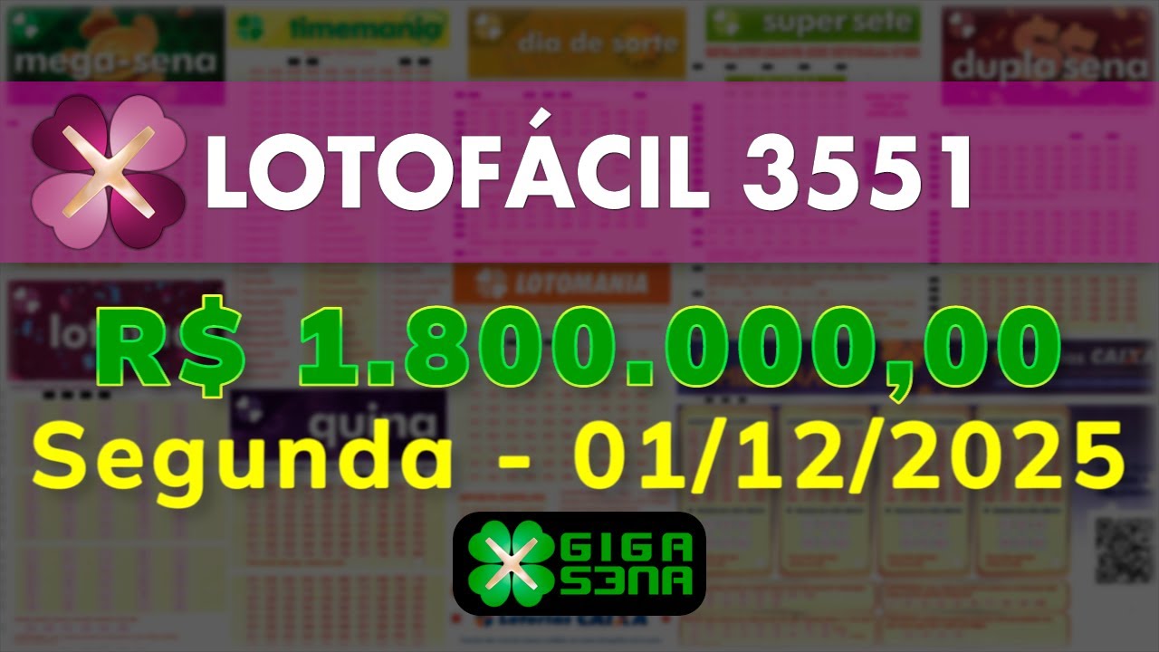 Resultado da Lotofácil 3551, Segunda-feira, 01/12/2025 | GIGA-SENA