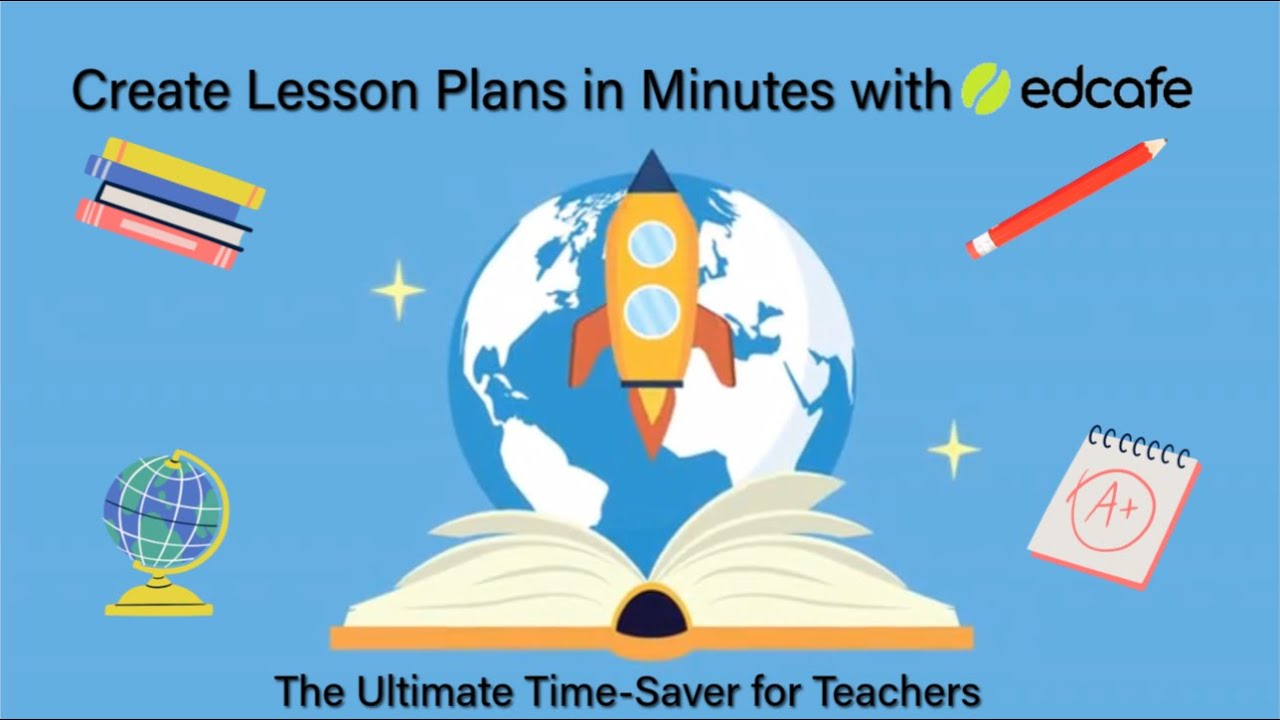 Create Lesson Plans in Minutes with EdCafe AI - The Ultimate Time Saver for Teachers