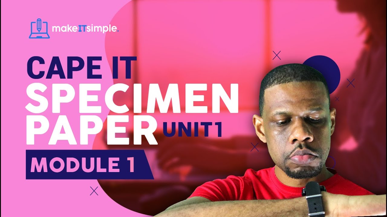 Cape IT Specimen 2022 Unit 1 Module 1