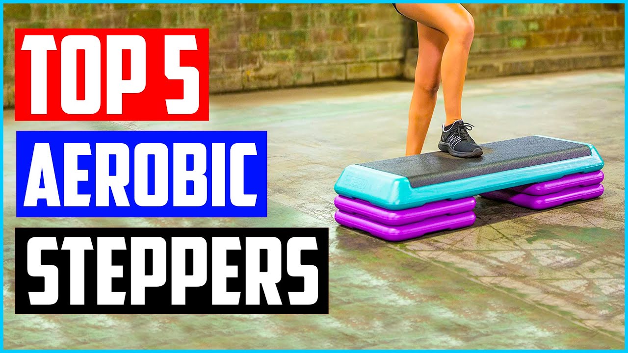 Top 5 Best Aerobic Steppers in 2021 Reviews
