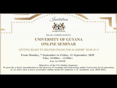 20200909-The University of Guyana Seminar | Use of Online Educational Technologies and Applications