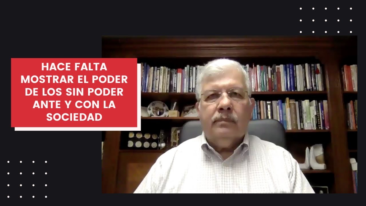 El poder de los sin poder | Análisis de Antonio Ríos