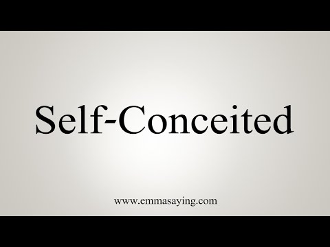 How To Say Self-Conceited