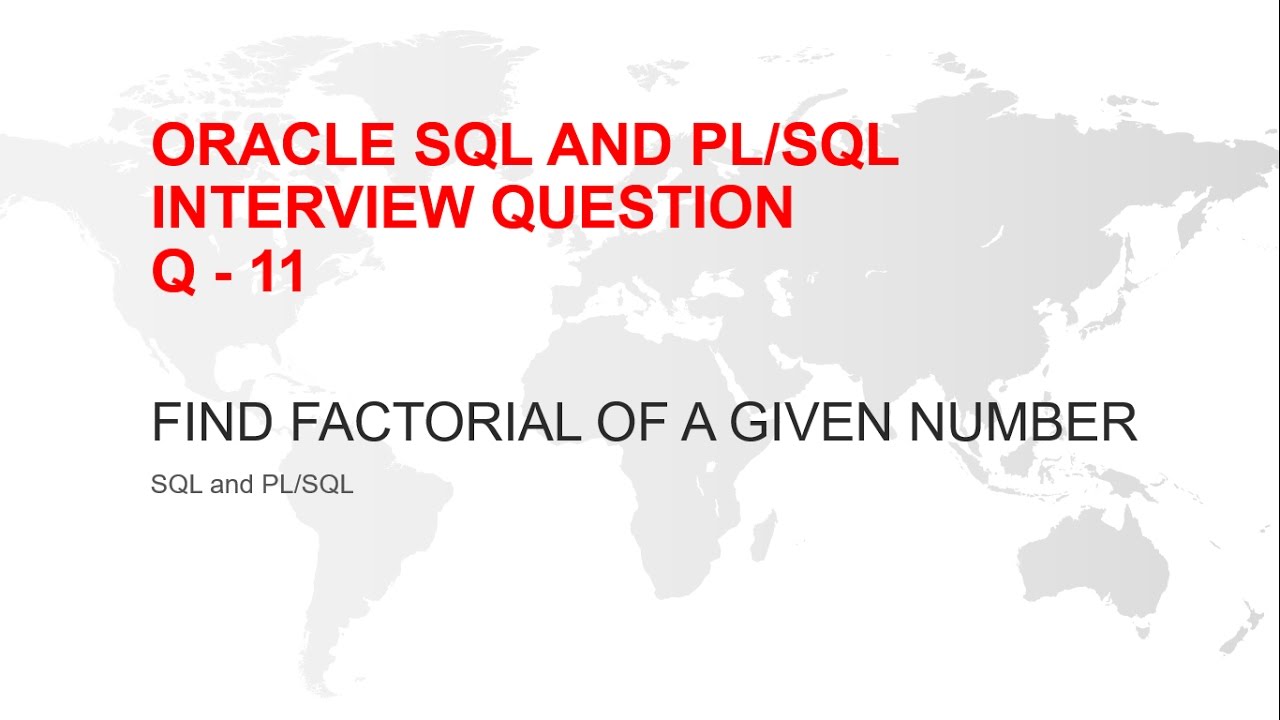 FACTORIAL PROGRAM in PL SQL | INTERVIEW QUESTION