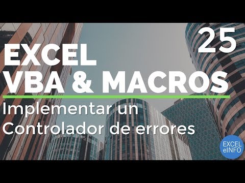 Curso Excel VBA y Macros – Cap. 25 – Implementar un Manejador de errores – EXCELeINFO