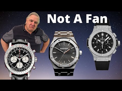 Breitling, Hublot and Audemars Piguet: Three Watches That I Don’t Like