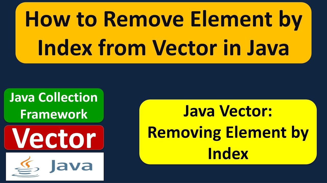 How to Remove Element by Index from Vector in Java | Java Collection Framework