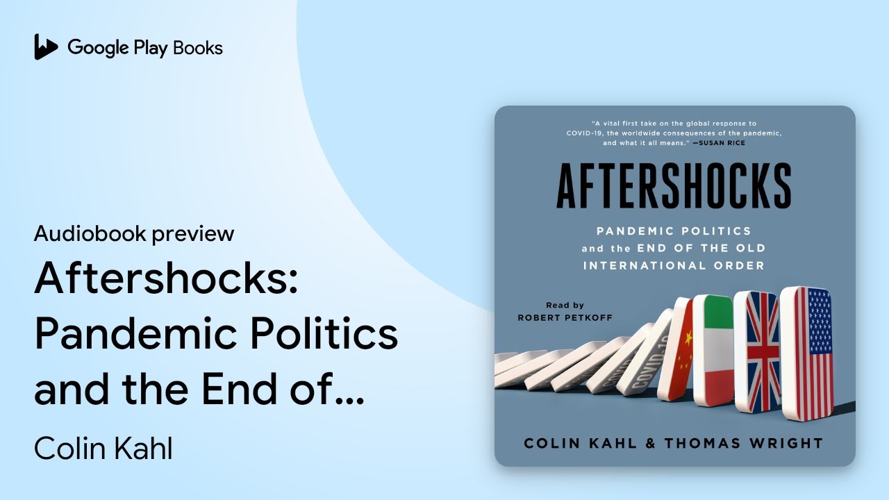 Aftershocks: Pandemic Politics and the End of… by Colin Kahl · Audiobook preview