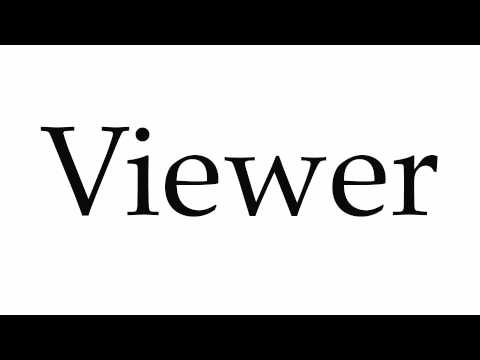 How to Pronounce Viewer